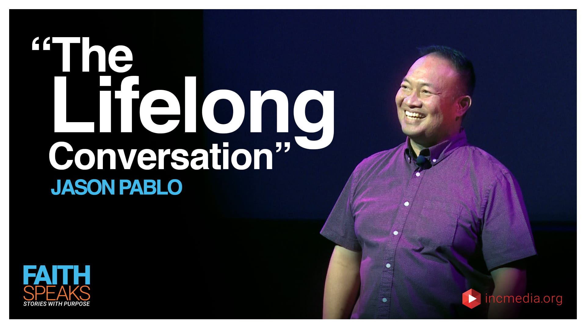 Jason Pablo: "The Lifelong Conversation" - incmedia.org