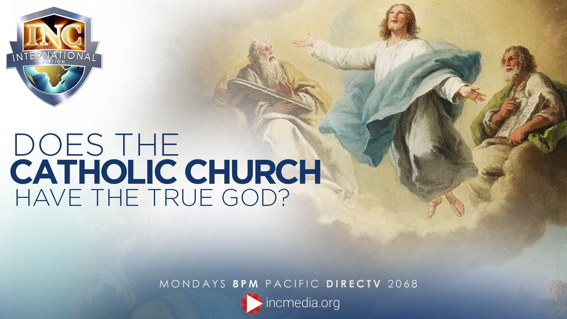 Does The Catholic Church Have The True God? - incmedia.org