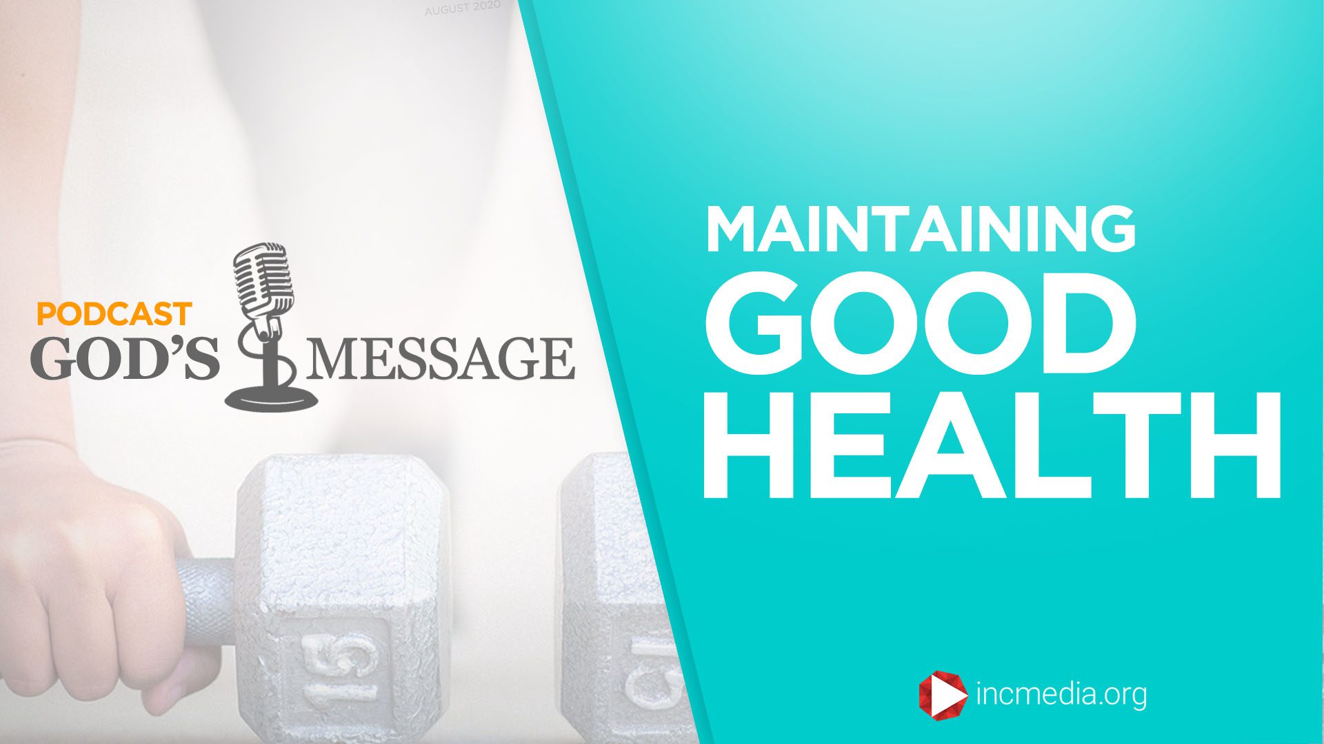 Maintaining Good Health - incmedia.org